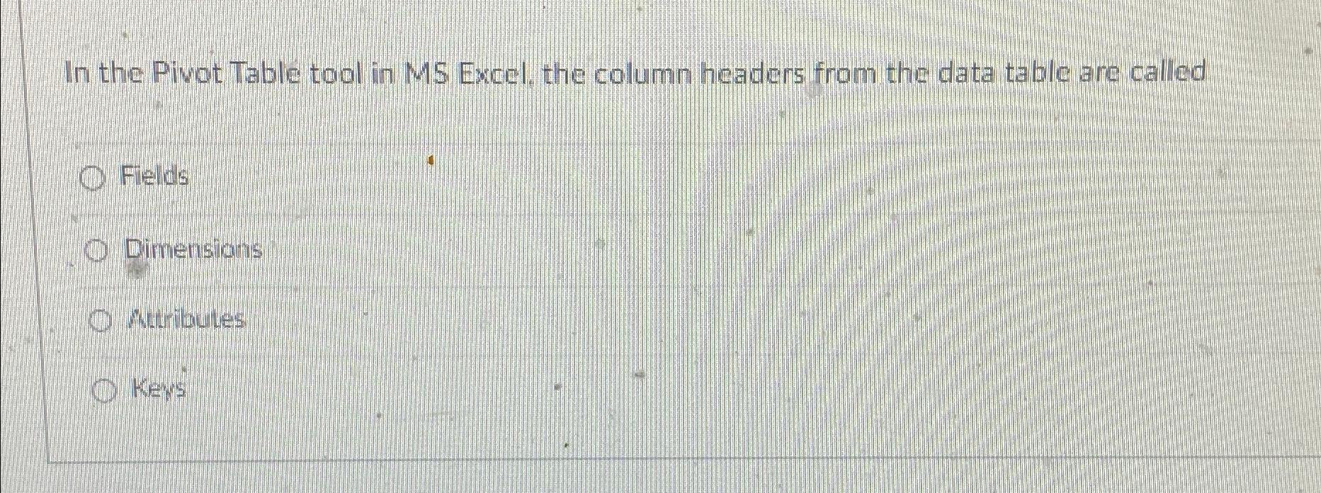 Solved In the Pivot Table tool in MS Excel, the column | Chegg.com
