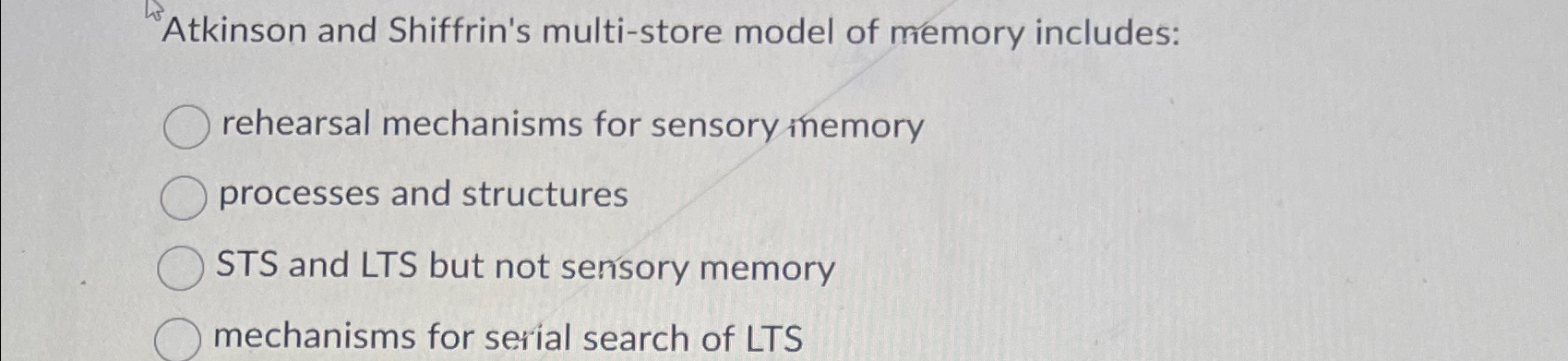 Solved Atkinson and Shiffrin's multi-store model of memory | Chegg.com