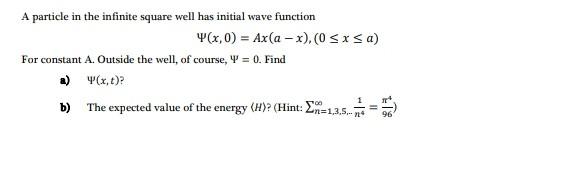 Solved A particle in the infinite square well has initial | Chegg.com