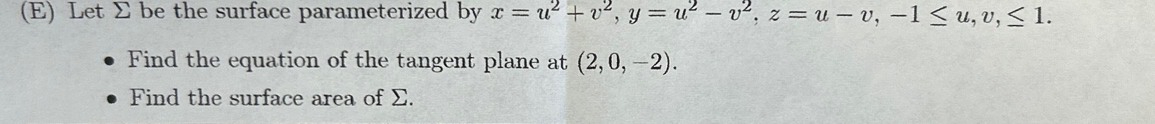 Solved (E) ﻿Let Σ ﻿be the surface parameterized by | Chegg.com