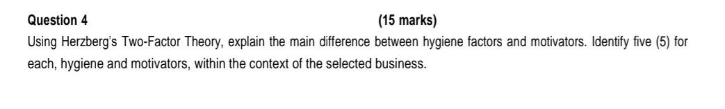 Solved Question 4 (15 marks) Using Herzberg's Two-Factor | Chegg.com