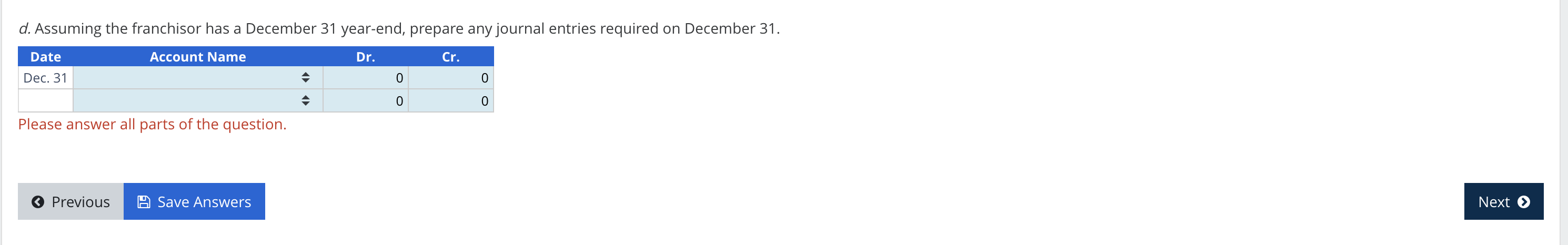 Solved d. ﻿Assuming the franchisor has a December 31 | Chegg.com
