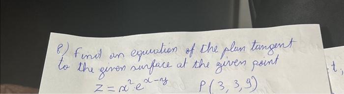 Solved 8) Find an equation of the plan tangent to the given | Chegg.com