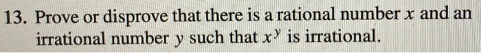 Solved 13. Prove or disprove that there is a rational number | Chegg.com