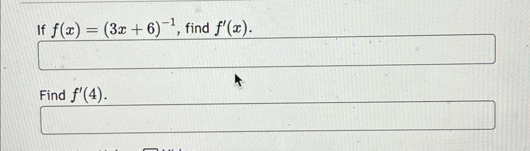 Solved If f(x)=(3x+6)-1, ﻿find f'(x)Find f'(4). | Chegg.com