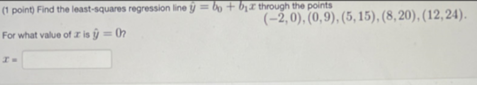 Solved ( 1 ﻿point) ﻿Find the least-squares regression line | Chegg.com