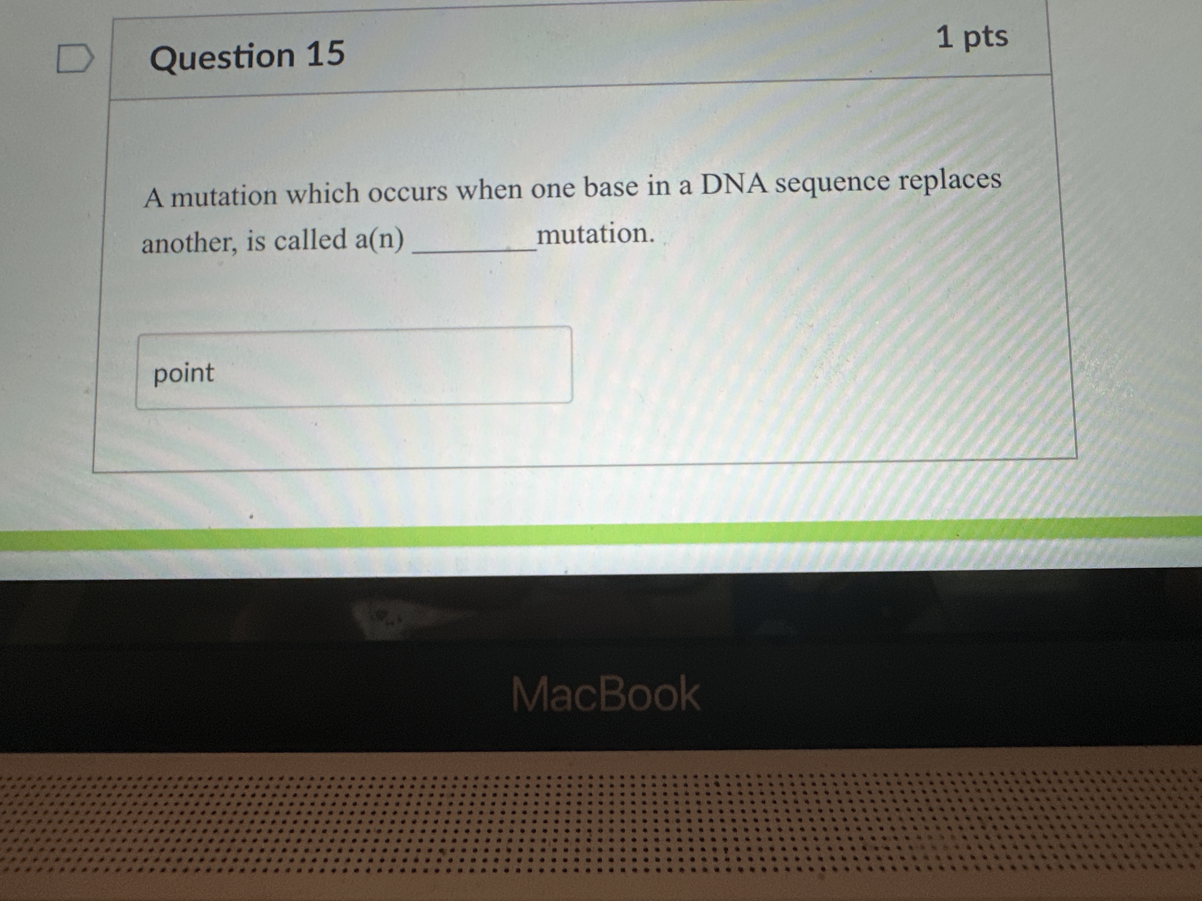 Solved Question 15A mutation which occurs when one base in a | Chegg.com