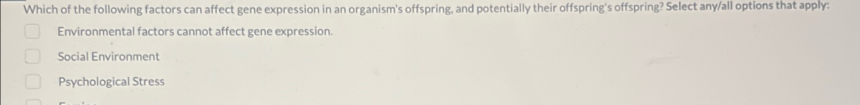 Solved Which of the following factors can affect gene | Chegg.com