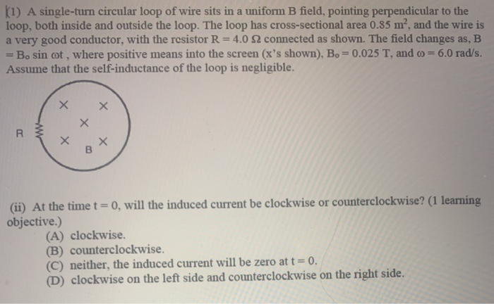 Solved (1) A single-turn circular loop of wire sits in a | Chegg.com