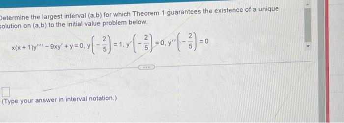 Determine the largest interval (a,b) for which | Chegg.com