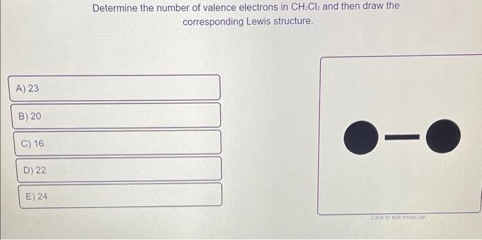 Solved Determine the number of valence electrons in CH2Cl2 | Chegg.com