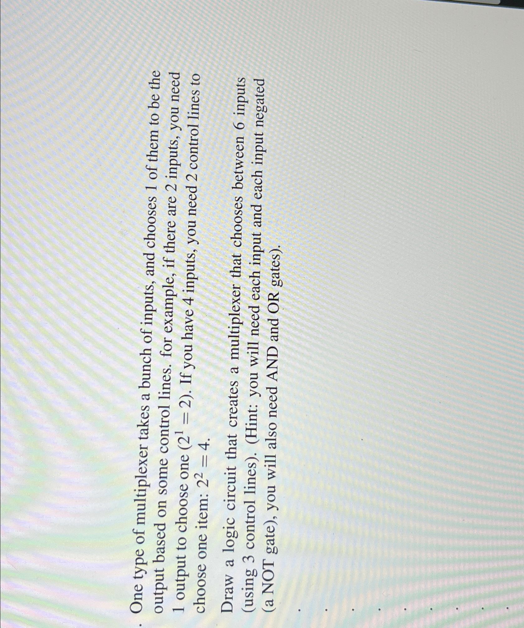 Solved One type of multiplexer takes a bunch of inputs, and | Chegg.com