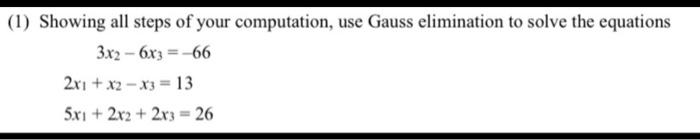 Solved (1) Showing all steps of your computation, use Gauss | Chegg.com