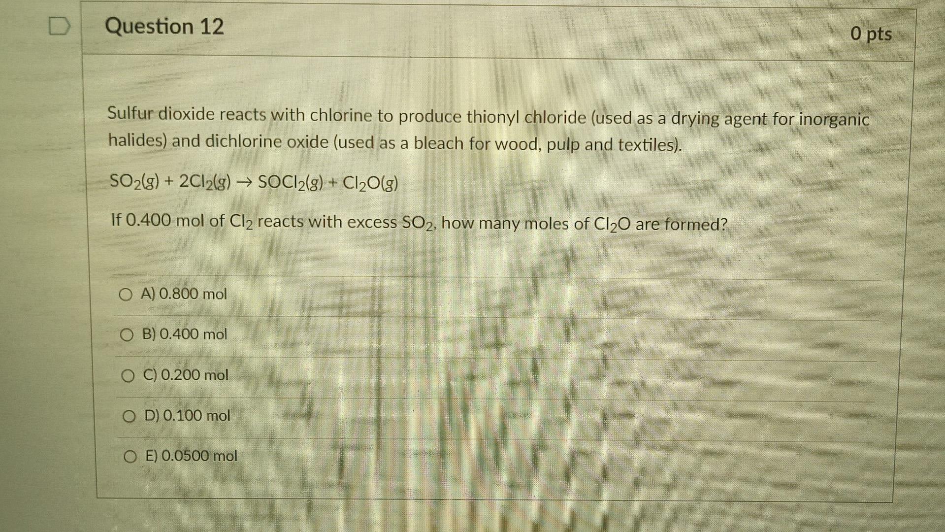 Solved Question 12 O pts Sulfur dioxide reacts with chlorine | Chegg.com
