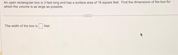Solved An open rectangular box is 3 feet long and has a | Chegg.com