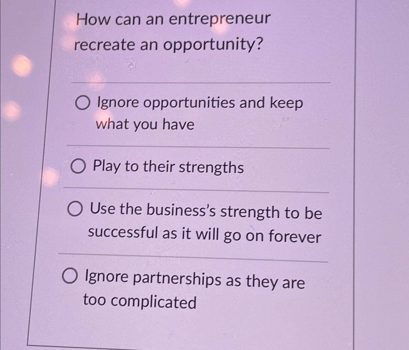 Solved How can an entrepreneur recreate an | Chegg.com