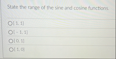 Solved State the range of the sine and cosine | Chegg.com