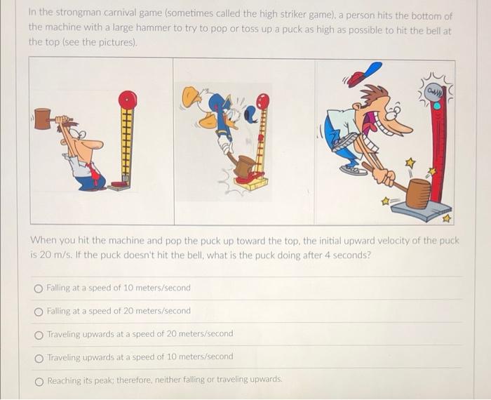 Solved In the strongman carnival game (sometimes called the | Chegg.com
