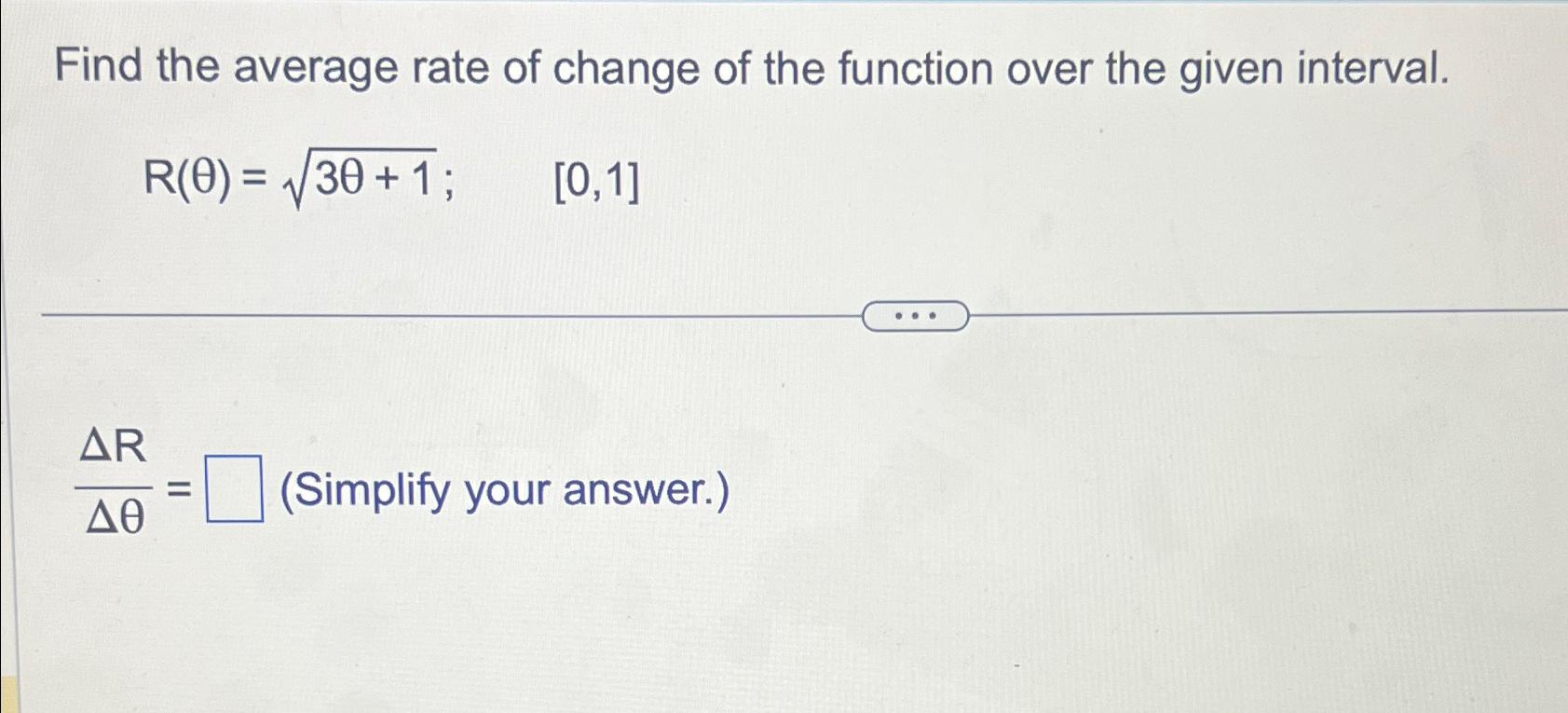 Solved Find the average rate of change of the function over | Chegg.com