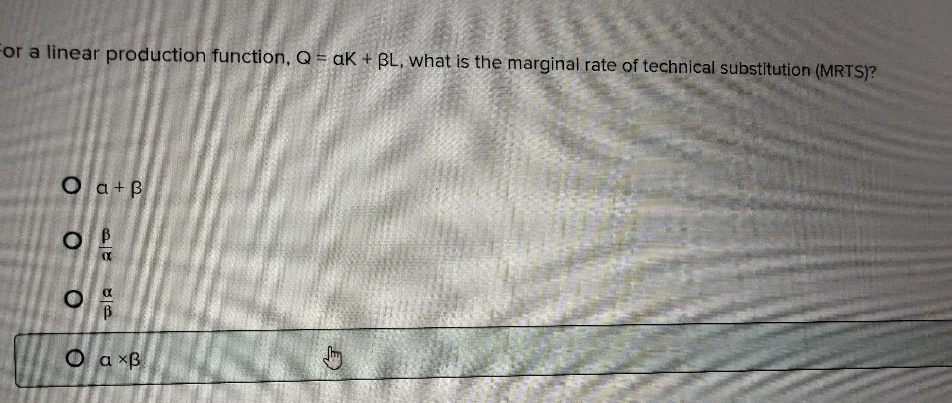 Solved or a linear production function, Q=aK+βL, ﻿what is | Chegg.com