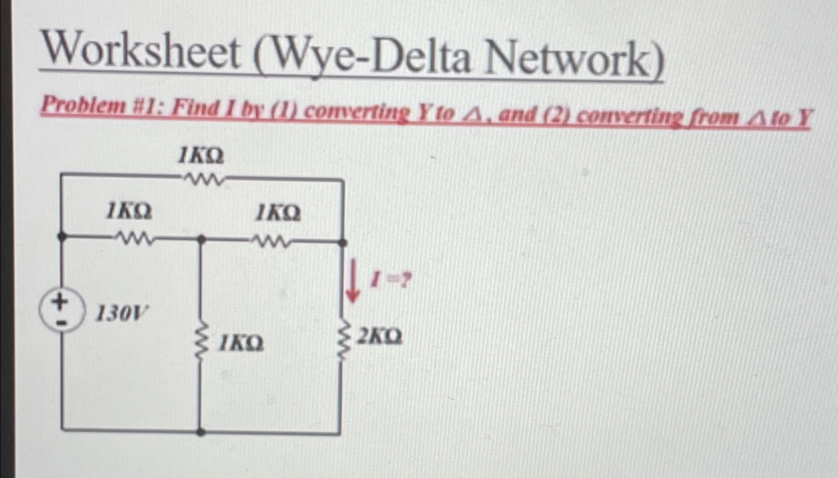 Solved Worksheet (Wye-Delta Network)Problem #I: Find I by | Chegg.com