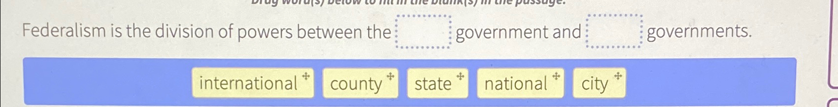 Solved Federalism is the division of powers between the | Chegg.com