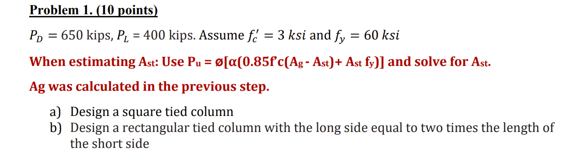 Solved Problem 1. (10 ﻿points)PD=650kips,PL=400kips. Assume | Chegg.com