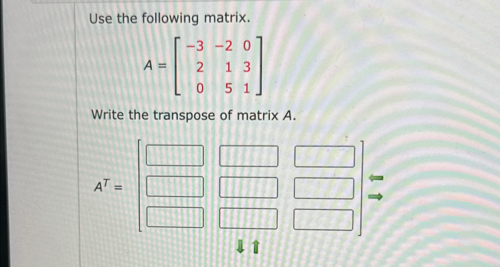 Solved Use the following matrix.A=[-3-20213051]Write the | Chegg.com