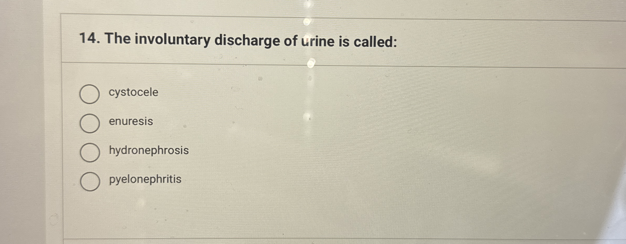 Solved The involuntary discharge of urine is | Chegg.com