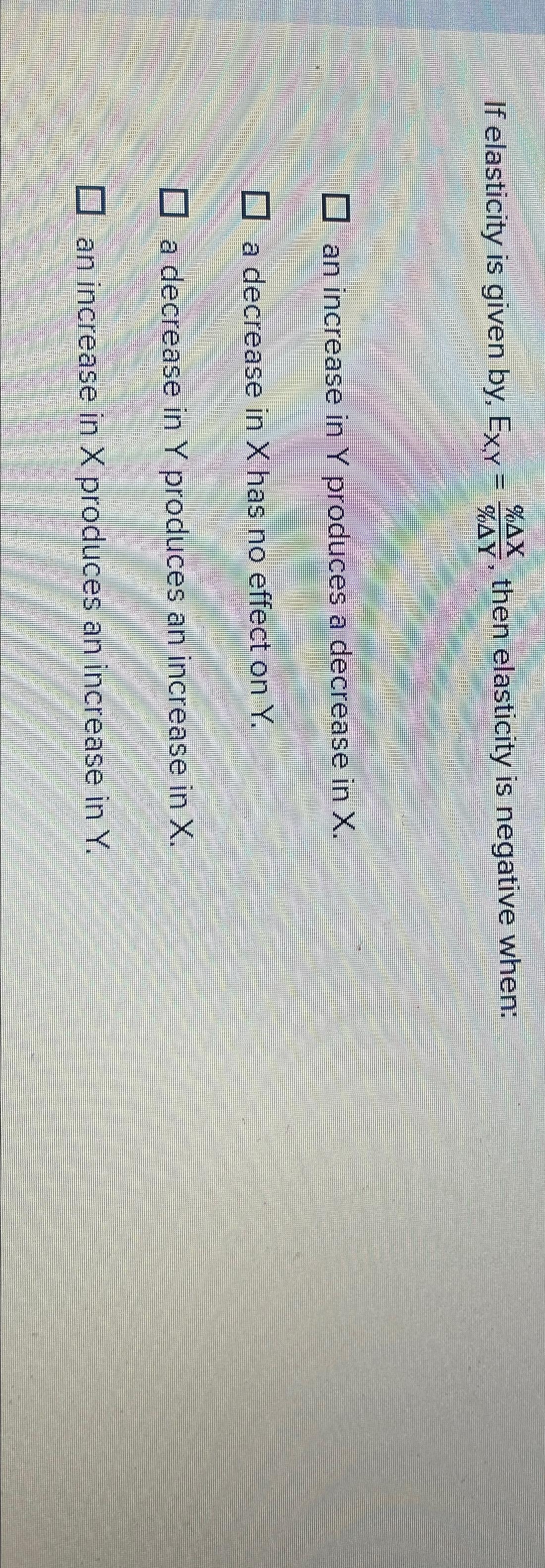 Solved If elasticity is given by, Ex,Y=%Δx%ΔY, ﻿then | Chegg.com