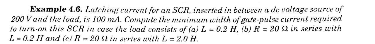 Solved Example 4.6. Latching current for an SCR, inserted in | Chegg.com