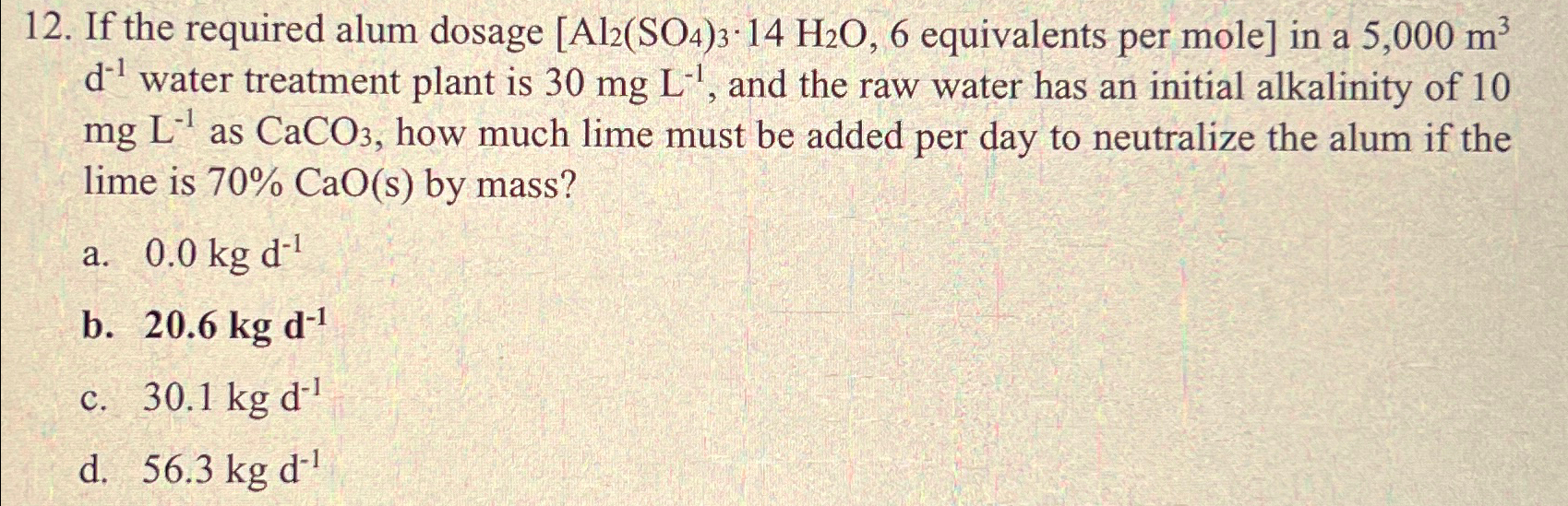 Solved If the required alum dosage equivalents per mole | Chegg.com