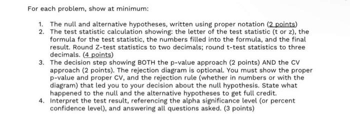 Solved For each problem, show at minimum: 1. The null and | Chegg.com
