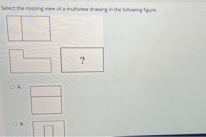 Solved Select the missing view of a multiview drawing in the | Chegg.com