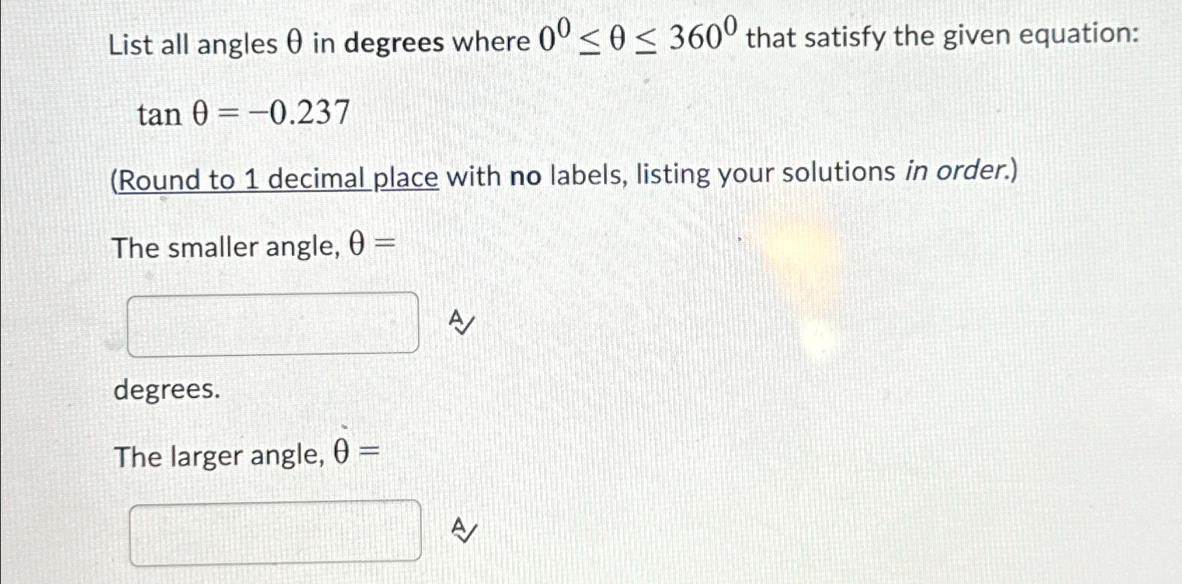 Solved List all angles θ ﻿in degrees where 00≤θ≤360° ﻿that | Chegg.com