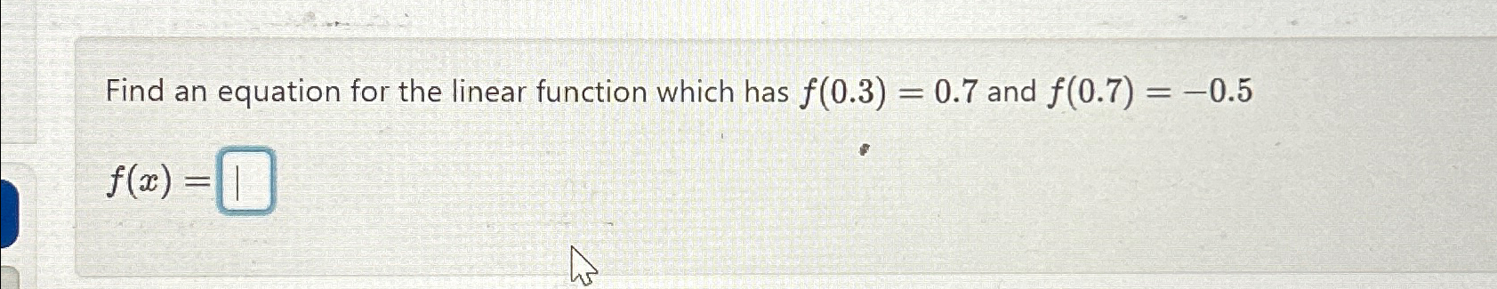 Solved Find an equation for the linear function which has | Chegg.com