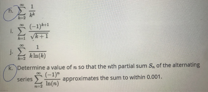 Solved k. Determine a value of n so that the nth partial sum | Chegg.com