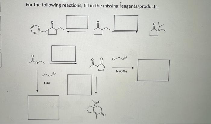 Solved For the following reactions, fill in the missing | Chegg.com