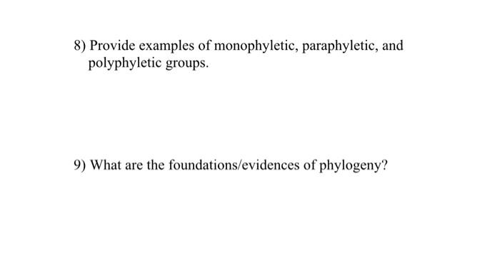 Solved 8) Provide examples of monophyletic, paraphyletic, | Chegg.com Solved 8) Provide examples of monophyletic, paraphyletic, | Chegg.com