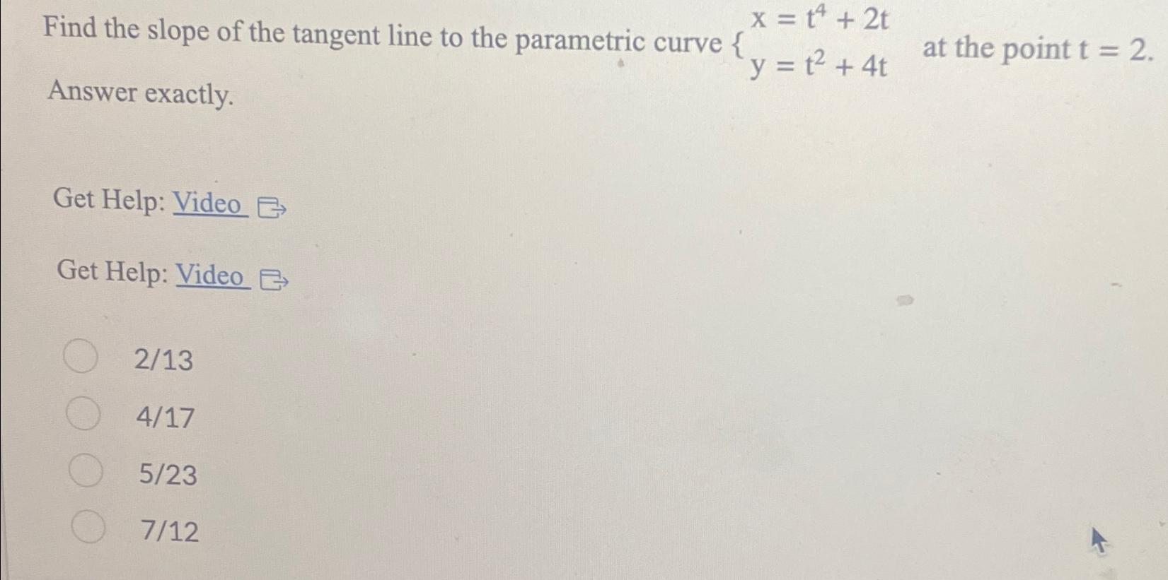 Solved Find the slope of the tangent line to the parametric | Chegg.com