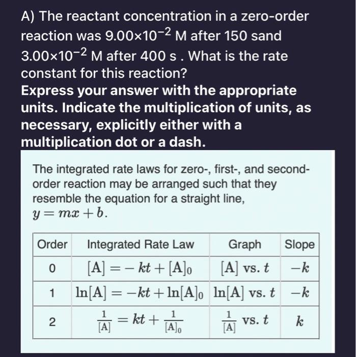 Solved A The Reactant Concentration In A Zero Order