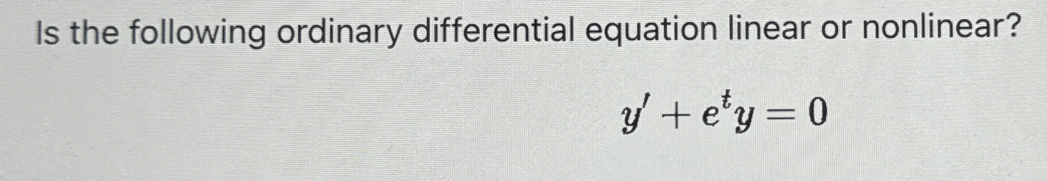 Solved Is the following ordinary differential equation | Chegg.com