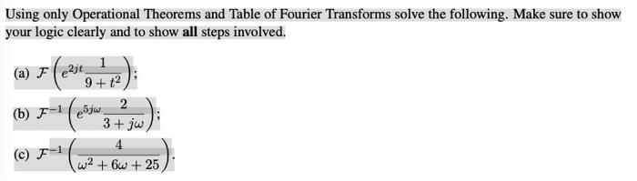 Solved Using only Operational Theorems and Table of Fourier | Chegg.com