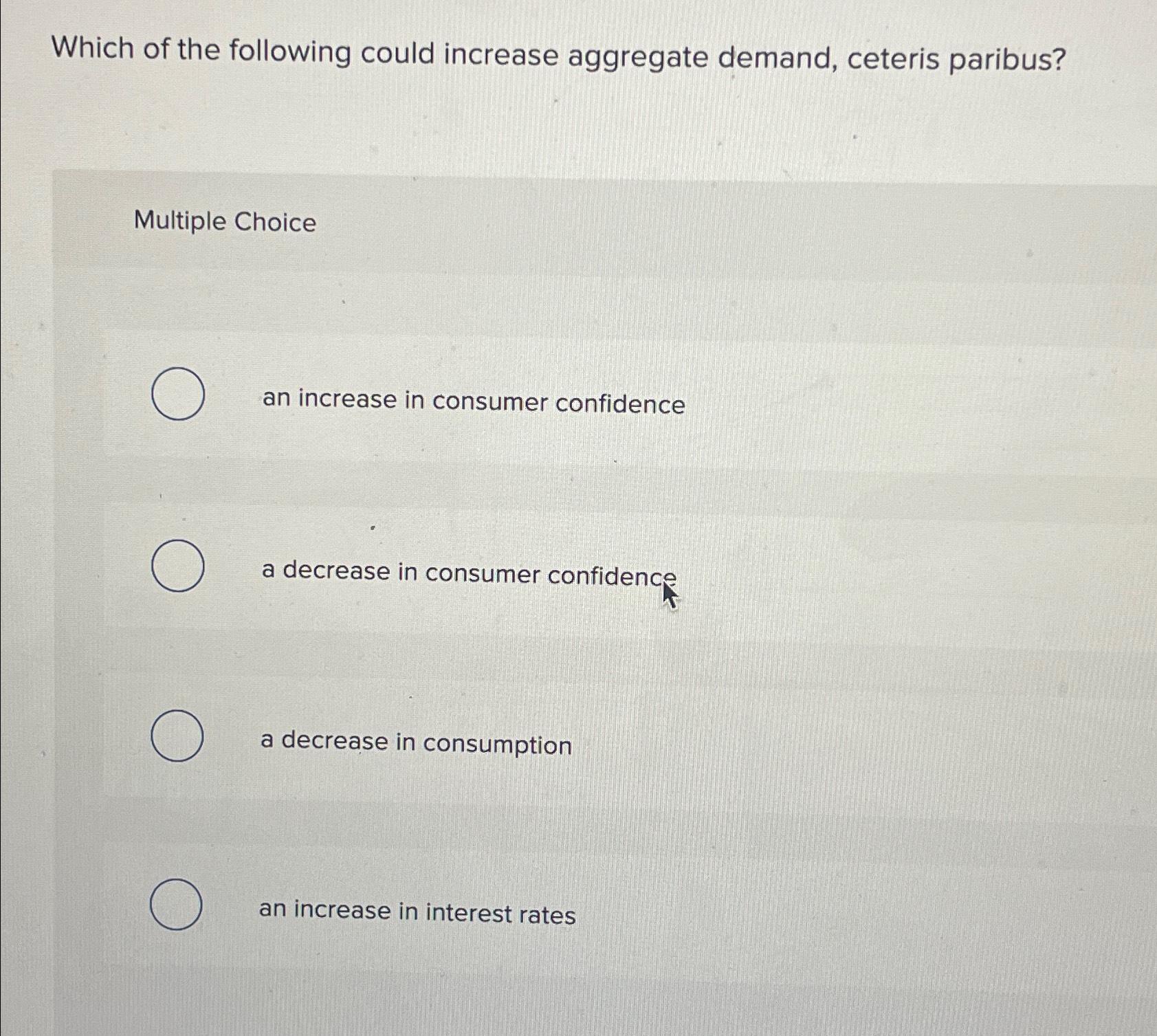 Solved Which of the following could increase aggregate | Chegg.com