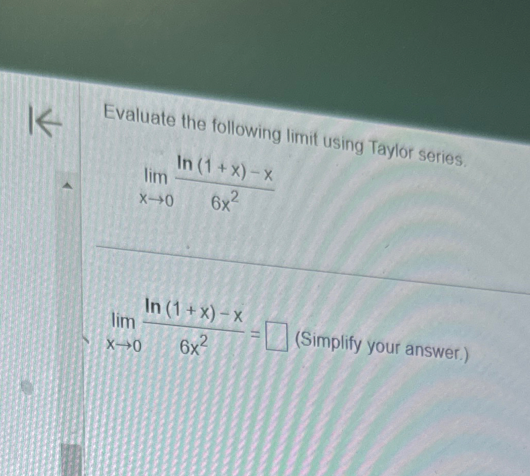 Solved Evaluate the following limit using Taylor | Chegg.com