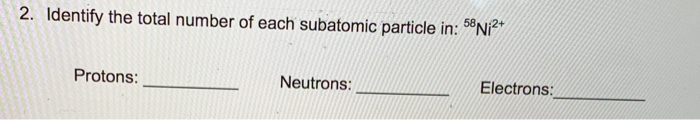Solved 2. Identify the total number of each subatomic | Chegg.com
