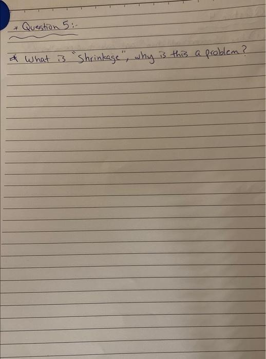 Solved * What is "Shrinkage", why is this a problem? | Chegg.com