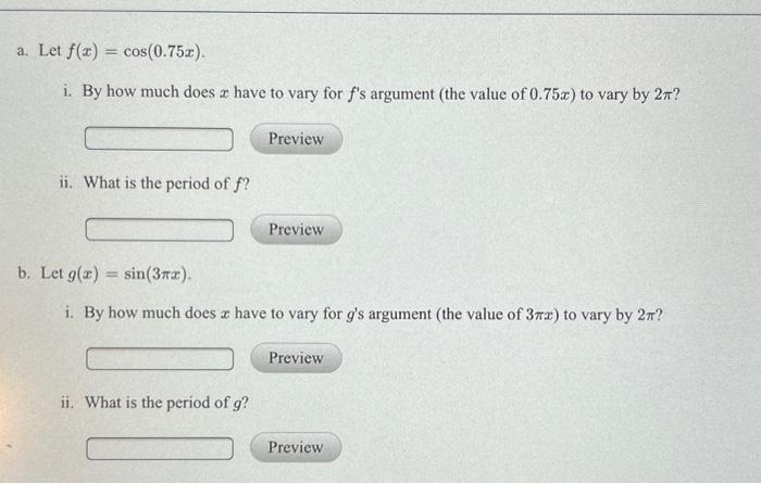 Solved a. Let f(x)=cos(0.75x). i. By how much does x have to | Chegg.com
