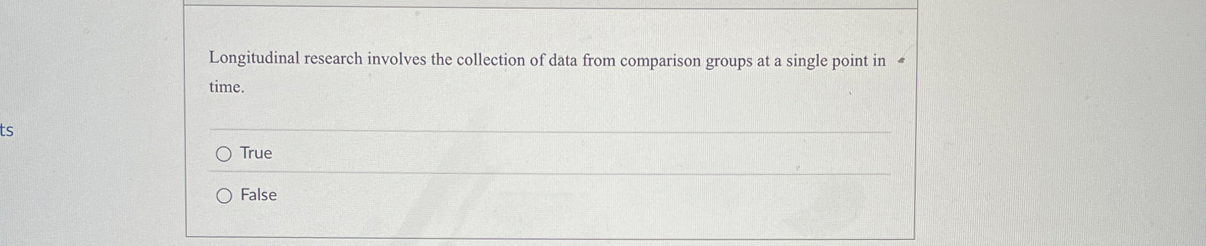 Solved Longitudinal research involves the collection of data | Chegg.com