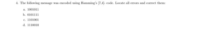 Solved 4. The following message was encoded using Hamming's | Chegg.com